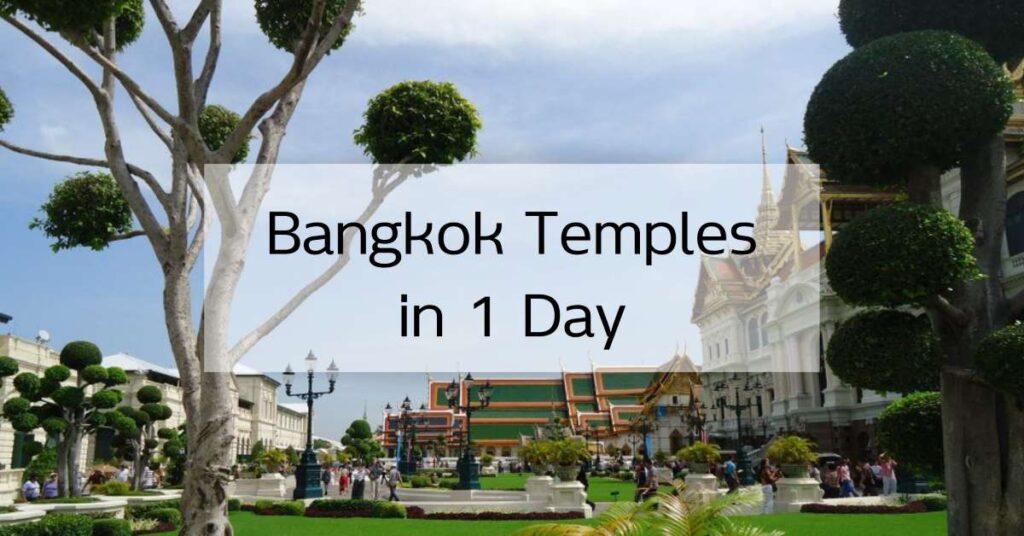 One Day in Bangkok - The Best Temples to Visit